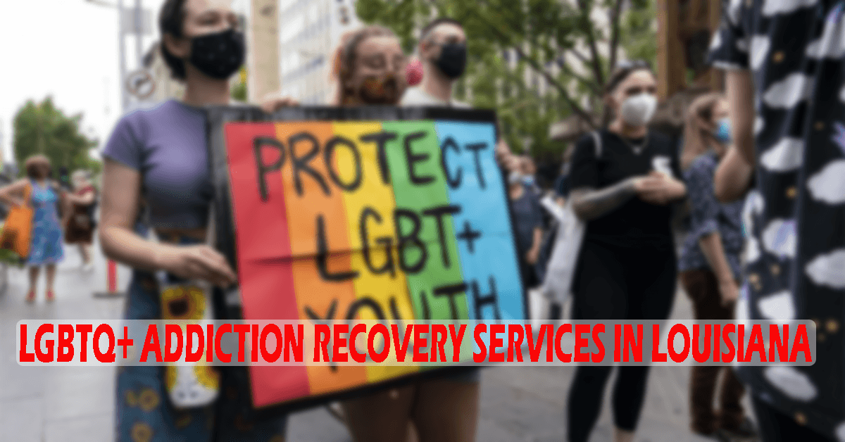 LGBTQ+ Addiction Recovery Services in Louisiana - Rehab Centers